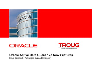 Oracle Active Data Guard 12c New Features | PPT