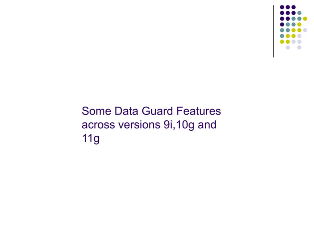 Data Guard Architecture & Setup | PPTX | Databases | Computer Software and Applications