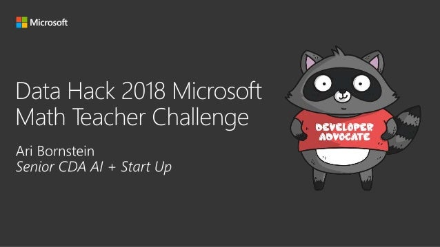 GitHub - aribornstein/MathTeacherChallenge: Microsoft Datahack 2018 Math Teacher Challenge