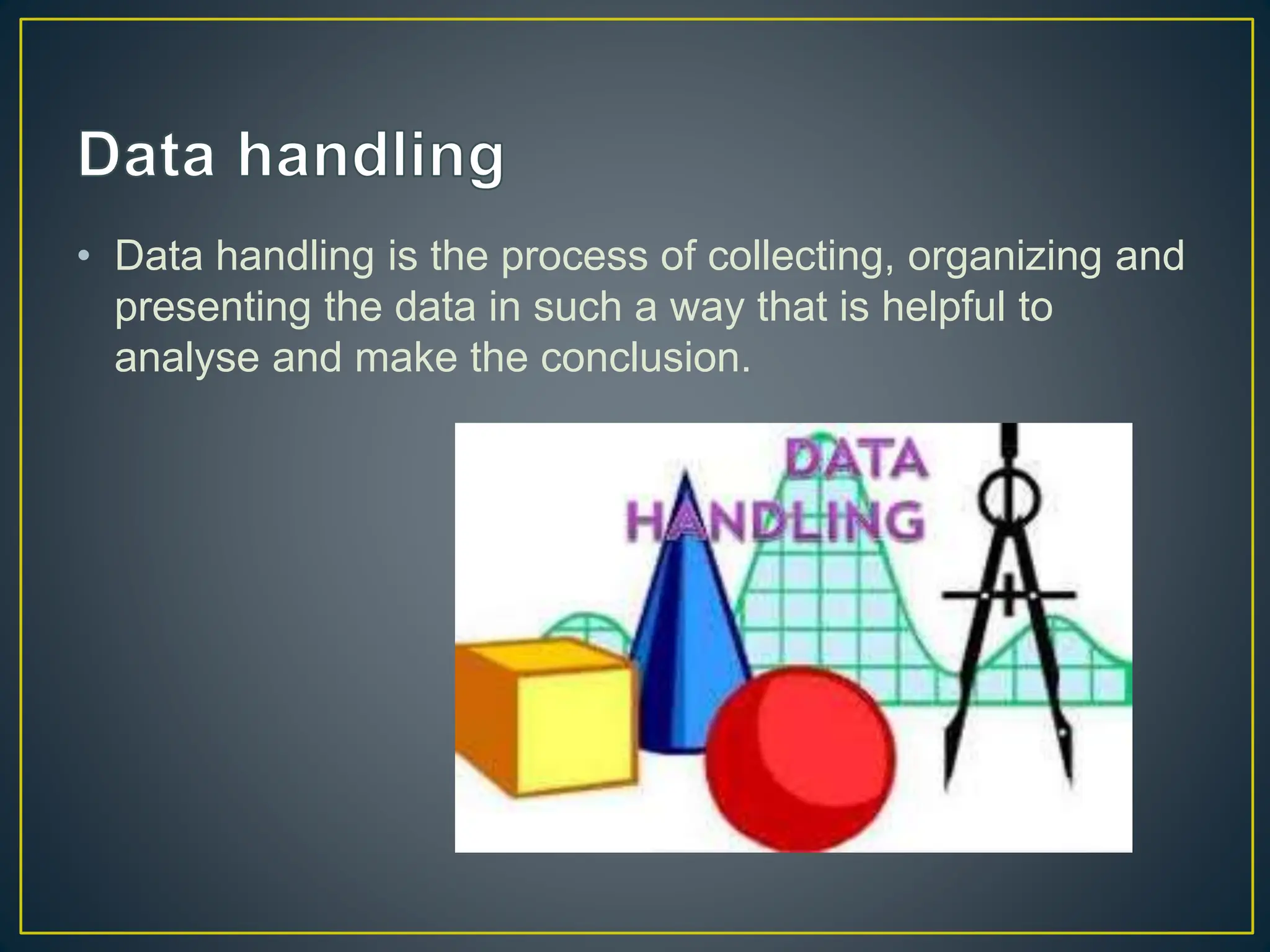 DATA HANDLING-meaning, concept ,examples | PPT