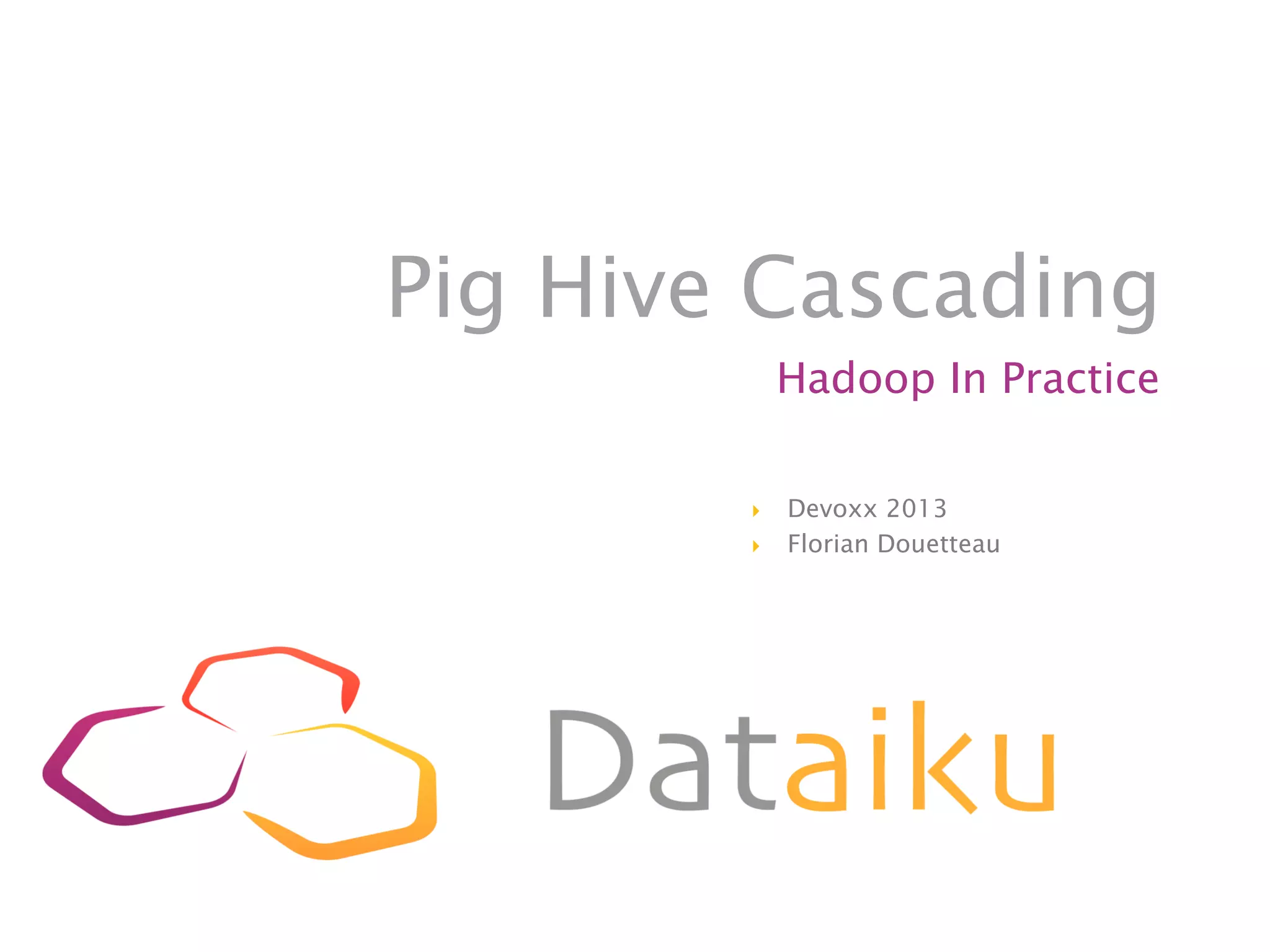 Dataiku pig - hive - cascading | PDF