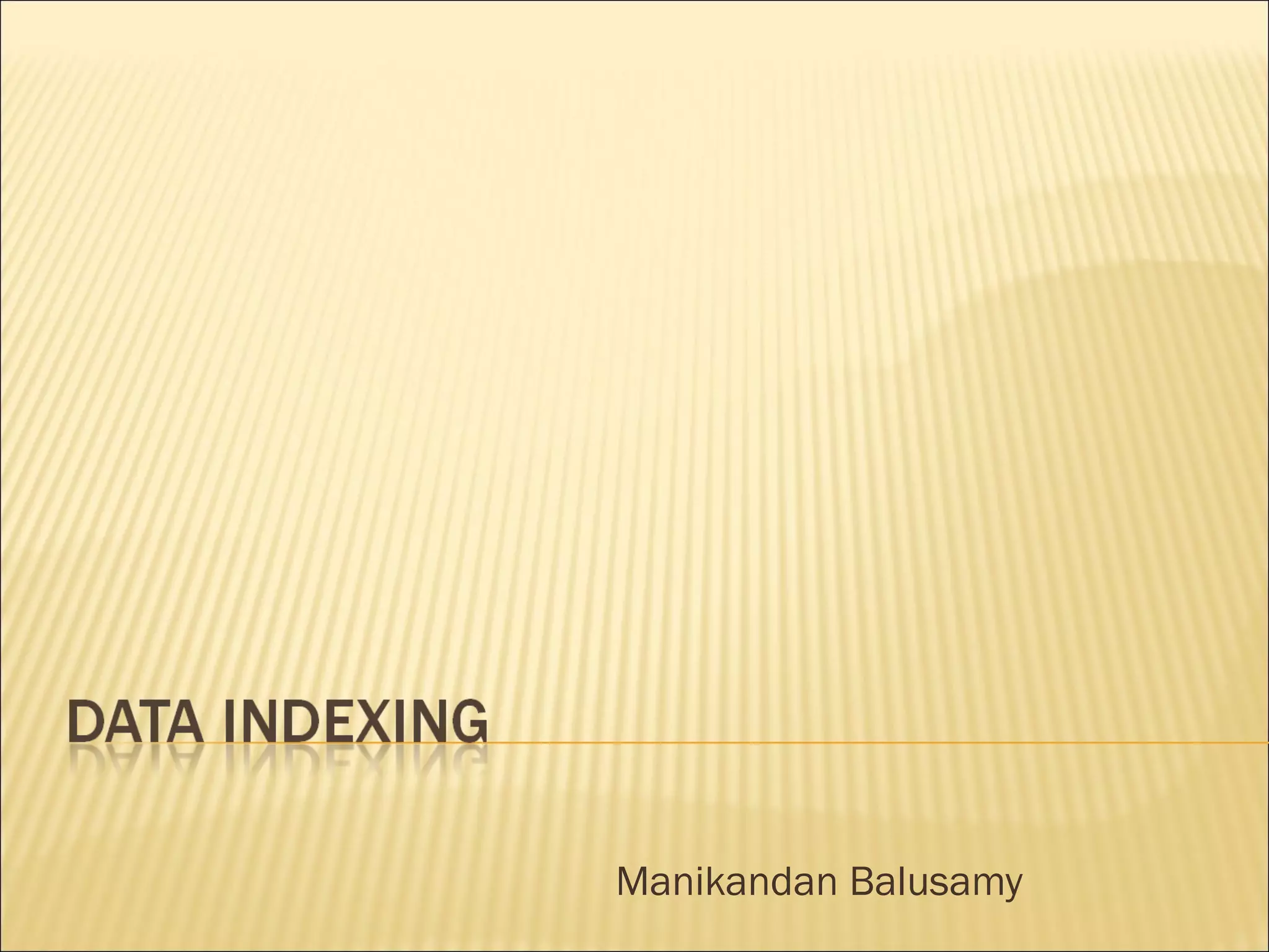 Data indexing presentation | PPT