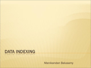 Data indexing presentation | PPT