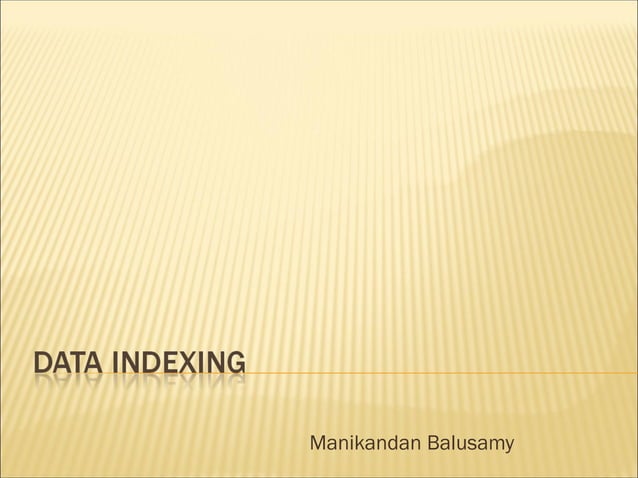 Data indexing presentation | PPT