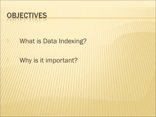 Data indexing presentation | PPT