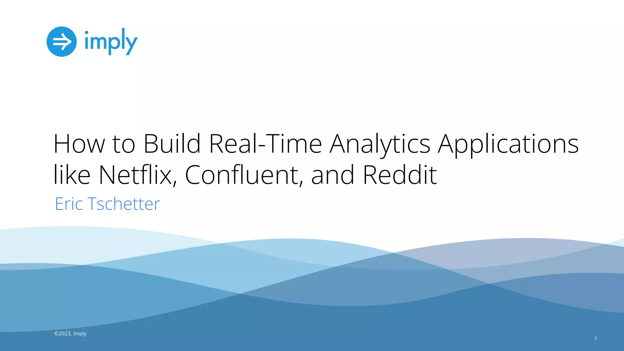 How to Build Real-Time Analytics Applications like Netflix, Confluent, and Reddit | PPT
