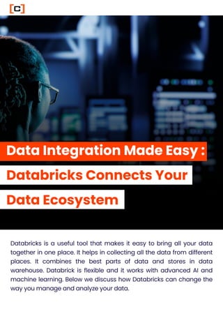Data Integration Made Easy Databricks Connects Your Data Ecosystem | PDF