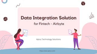 Data Integration Solution for Fintech Airbyte.pdf | Business | Business and Finance