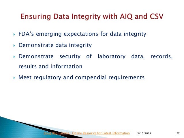 Data Integrity in FDA Regulated Labs Data Integrity in FDA Regulated Labs