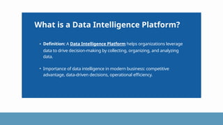 Data Intelligence Platform Transforming Data into Actionable Insights.pptx