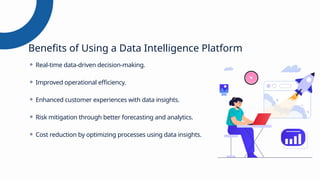 Data Intelligence Platform Transforming Data into Actionable Insights.pptx