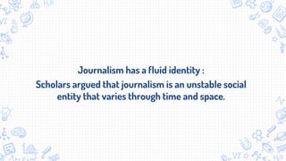 Role of a journalist in the age of open data and rise of Fifth Estate | PDF