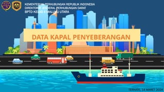 DATA KAPAL PELABUHAN PENYEBERANGAN LAUT.pptx