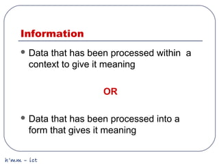 Data, knowledge and information | PPT