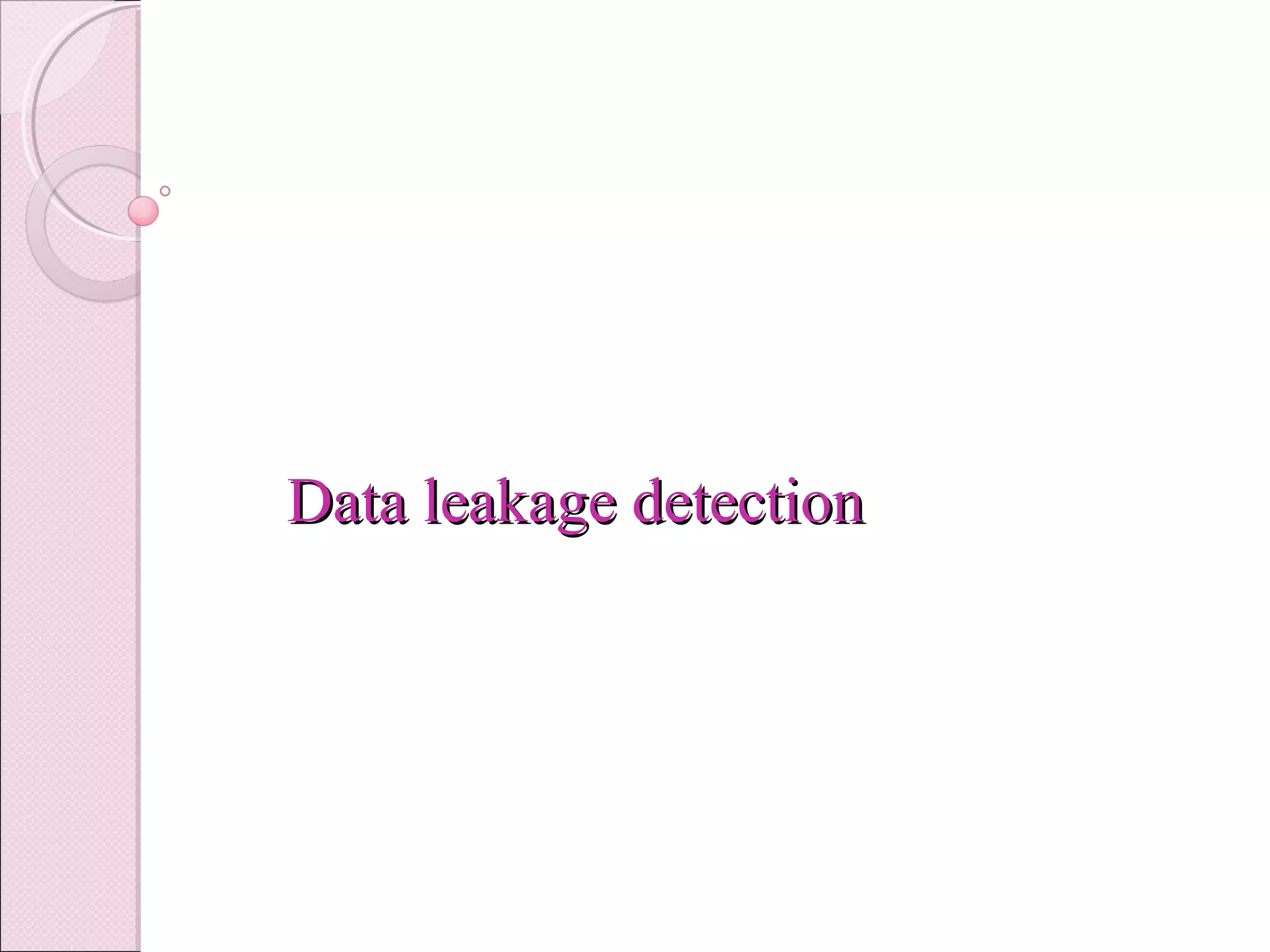 Data leakage detection | PPT