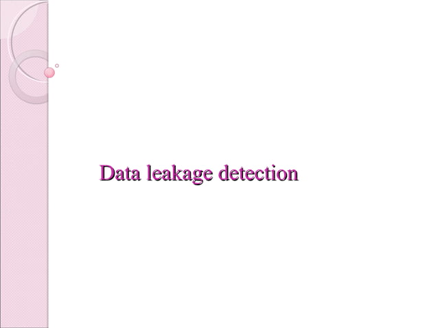 Data leakage detection | PPT