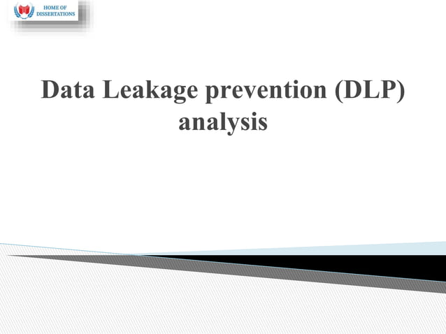 Data Leakage prevention (DLP) analysis.pptx
