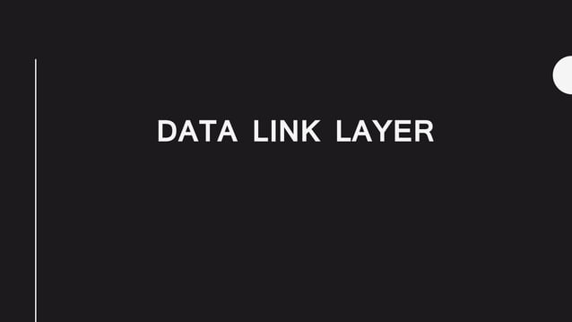 Data link layer | PPTX | Computer Networking | Computing