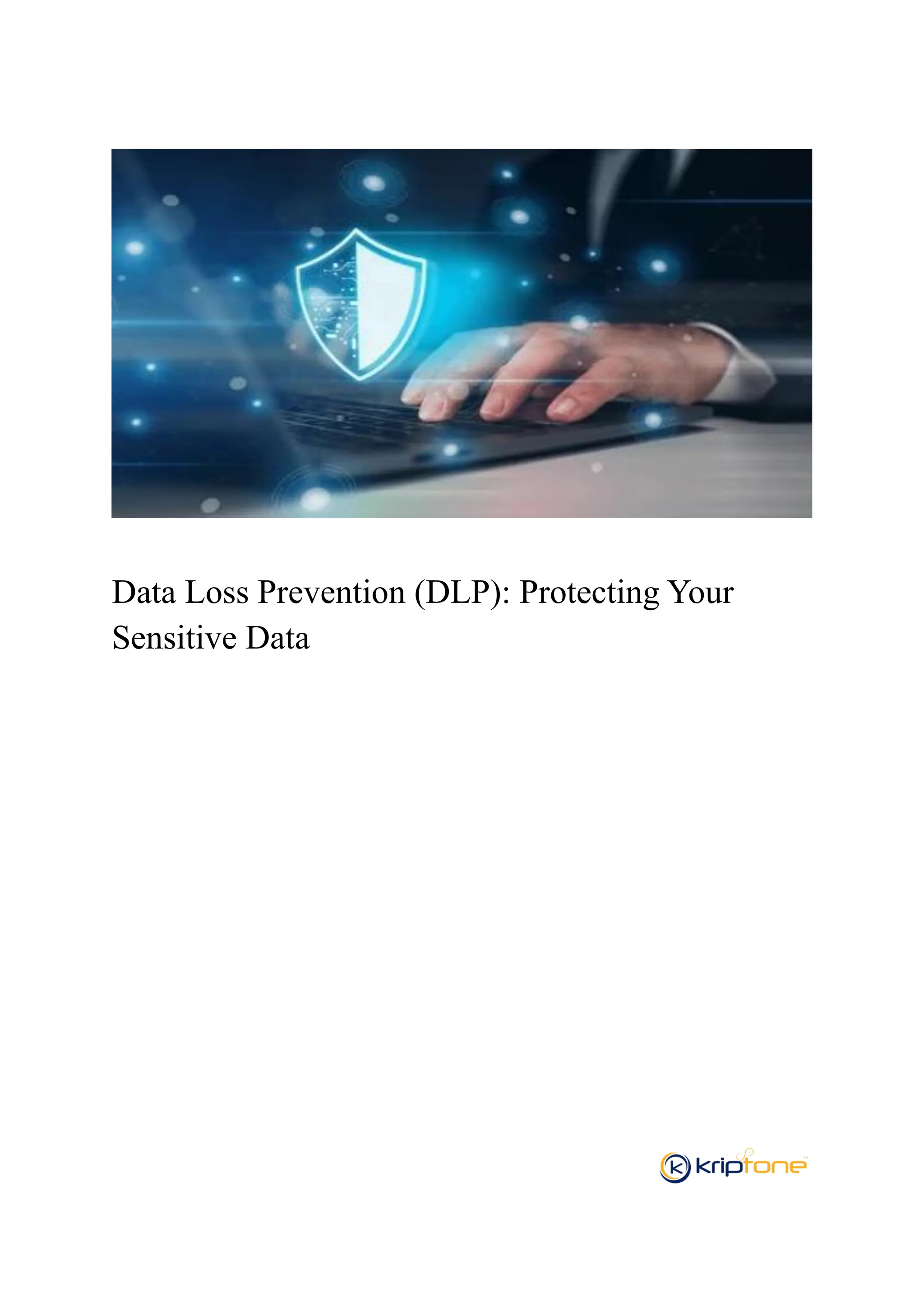 Data Loss Prevention (DLP): Protecting Your Sensitive Data | PDF