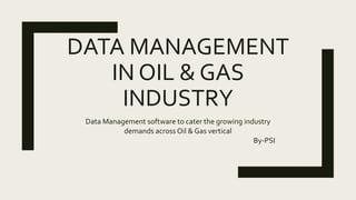 Data Management in Oil & Gas Industry | PPTX