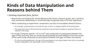 Data Manipulation And Data Integrity ethics in research | PPTX