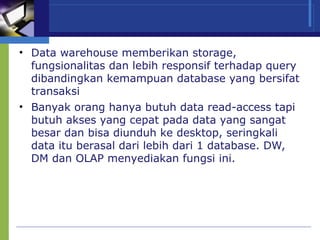 Data Mart, Warehouse, Mining, OLAP...... | PPT