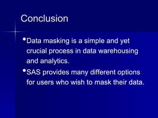 Data masking in sas | PPTX