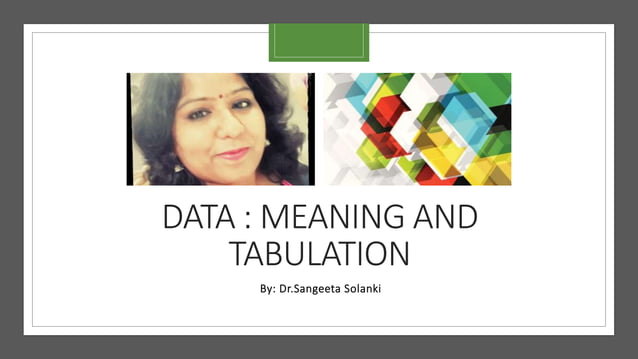 Data meaning & Tabulation | PPTX