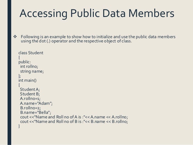 Data members and member functions Data members and member functions