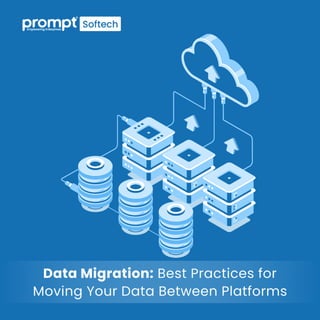 Data Migration Best Practices for Moving Your Data Between Platforms | PDF