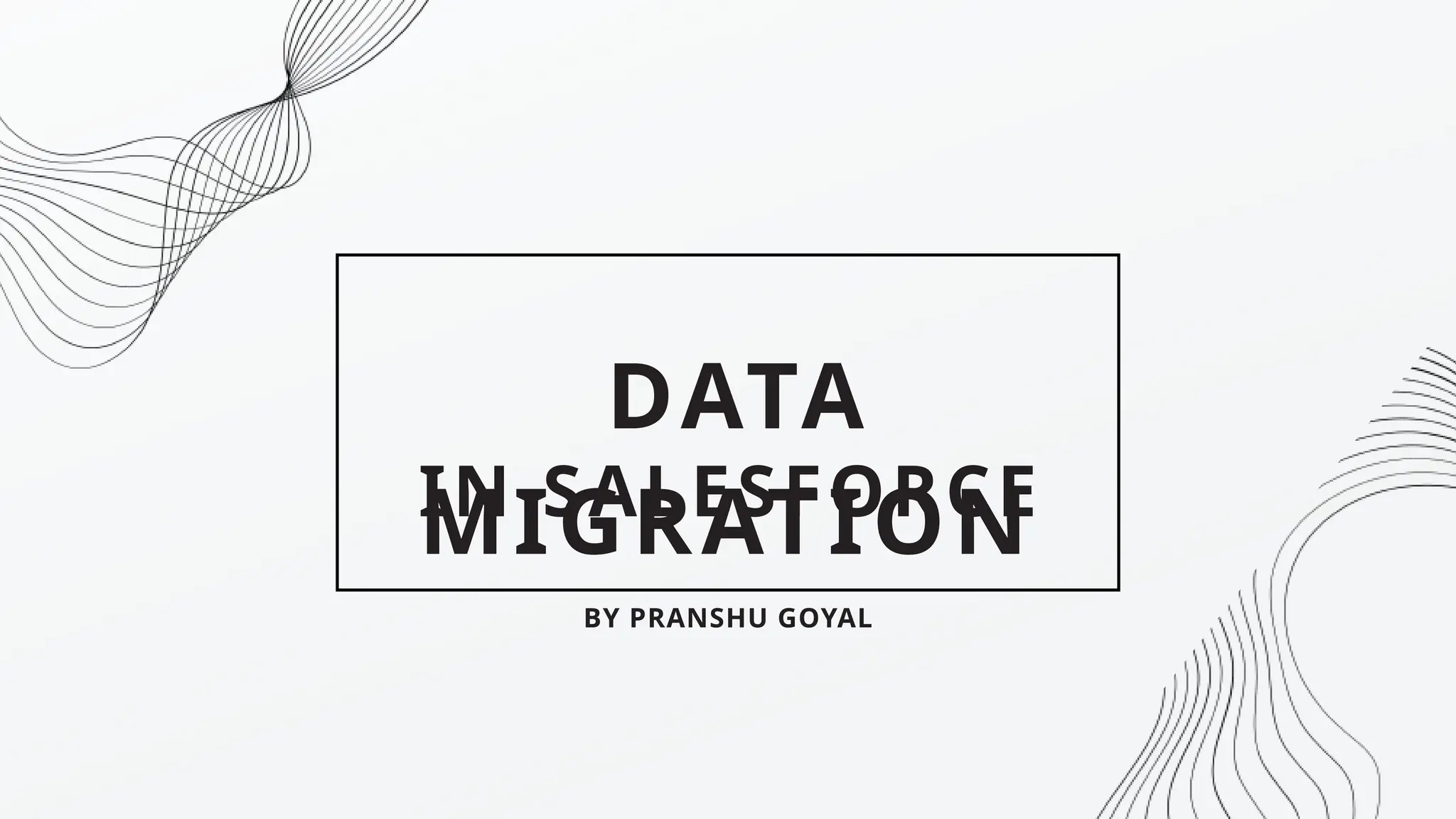 Data Migration In Salesforce Insights And Best Practices Pptx Databases Computer Software