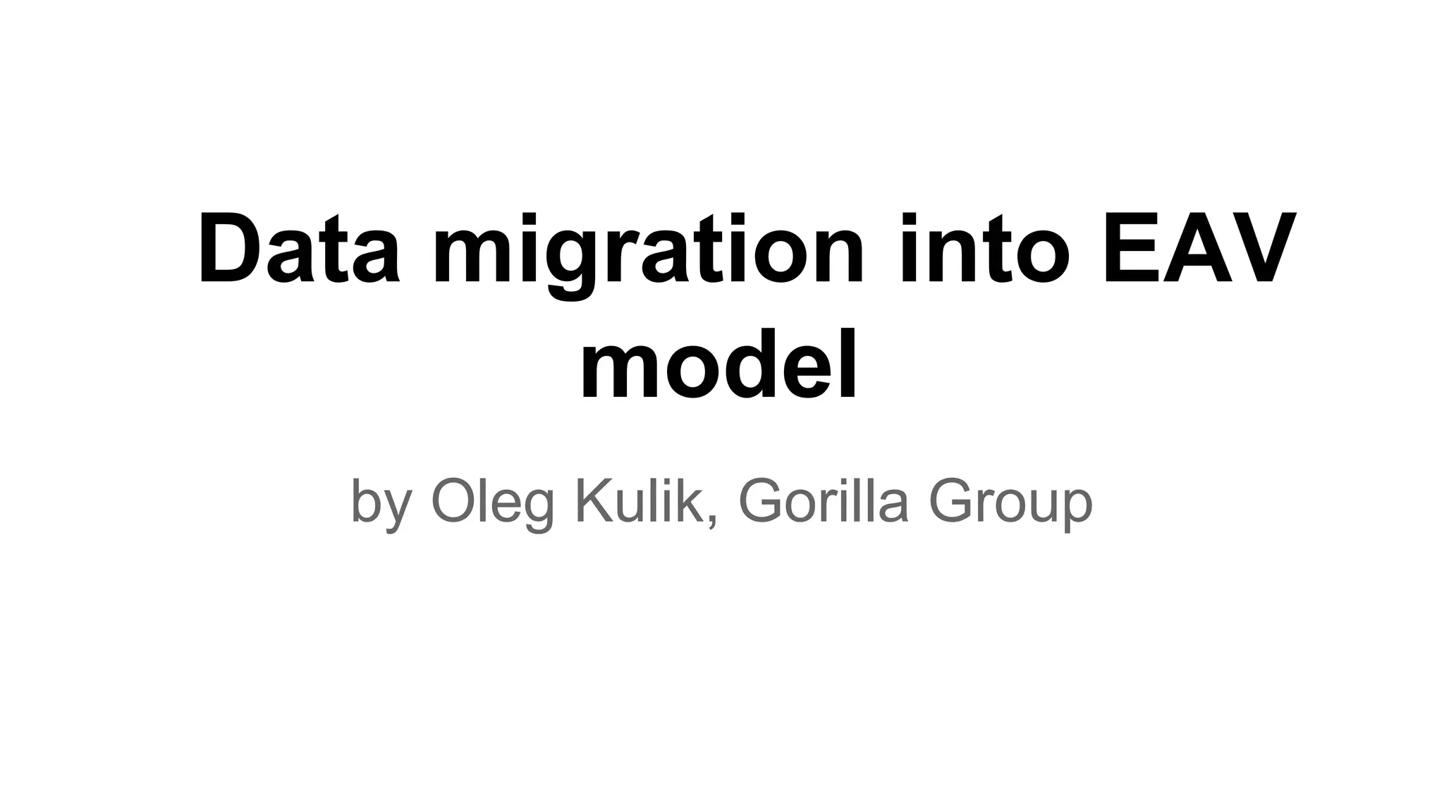 Data migration into eav model | PPT