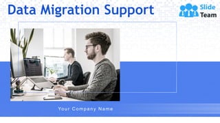 Data Migration Support PowerPoint Presentation Slides | PPT