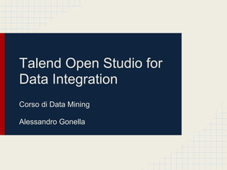 Talend Open Studio for Data Integration | PPT