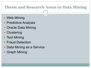 Data mining - Process, Techniques and Research Topics | PPTX