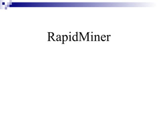 Data mining Software "RapidMiner" Presentation | PPT