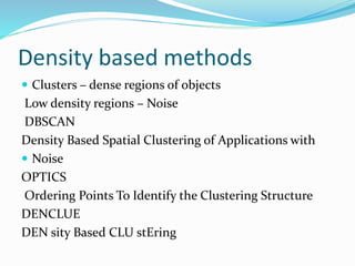 density based method and expectation maximization | PPTX
