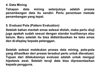 DATA MINING : ESTIMASI, PREDIKSI, KLASIFIKASI, KLASTERING, DAN ASOSIASI.ppt