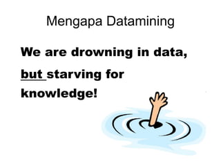 DATA MINING : ESTIMASI, PREDIKSI, KLASIFIKASI, KLASTERING, DAN ASOSIASI.ppt