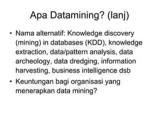 DATA MINING : ESTIMASI, PREDIKSI, KLASIFIKASI, KLASTERING, DAN ASOSIASI.ppt