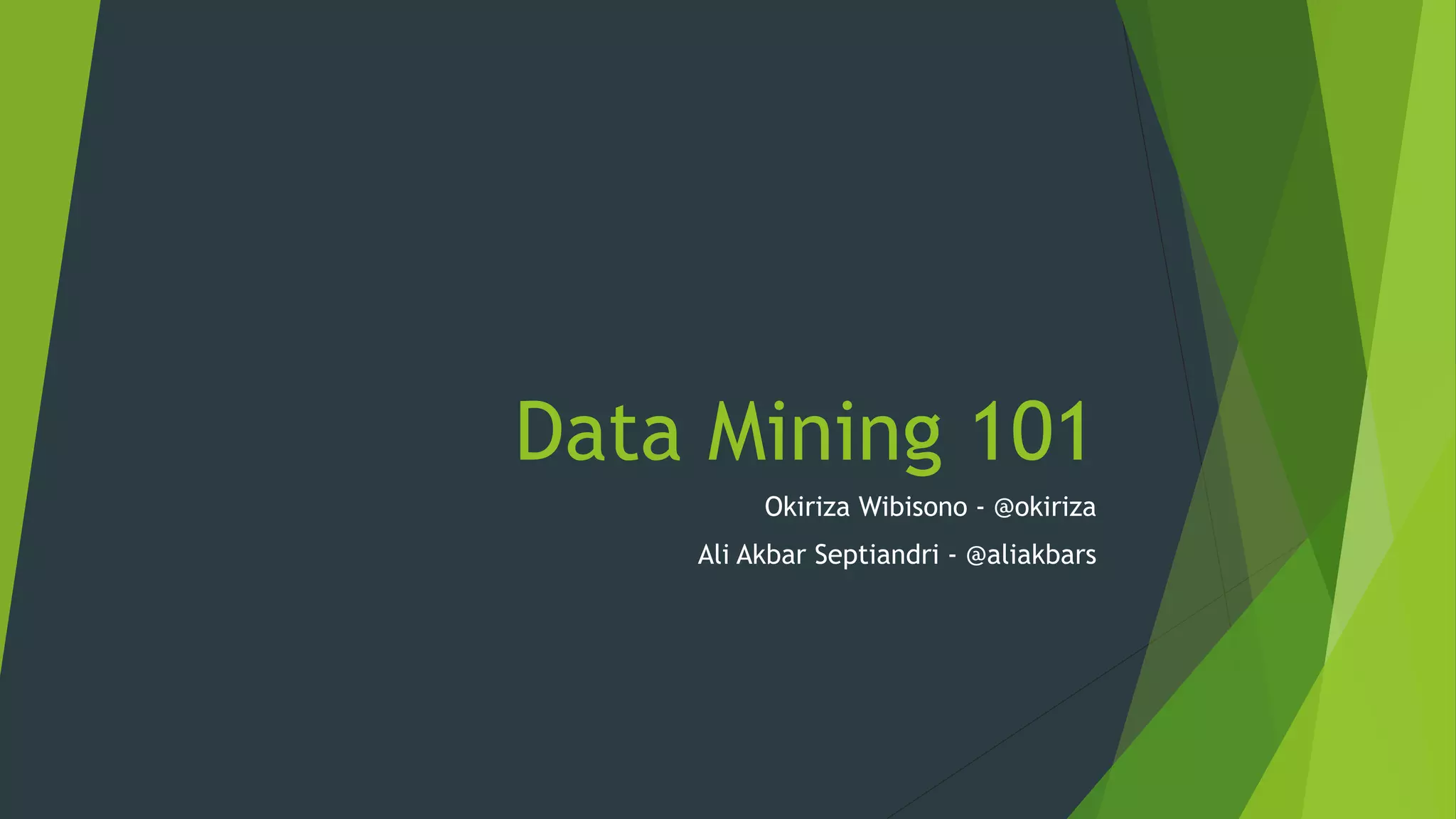 Data Mining 101 | PPTX | Databases | Computer Software and Applications