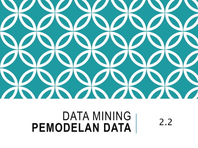 Data Mining 2 - Pemodelan Data.pptx