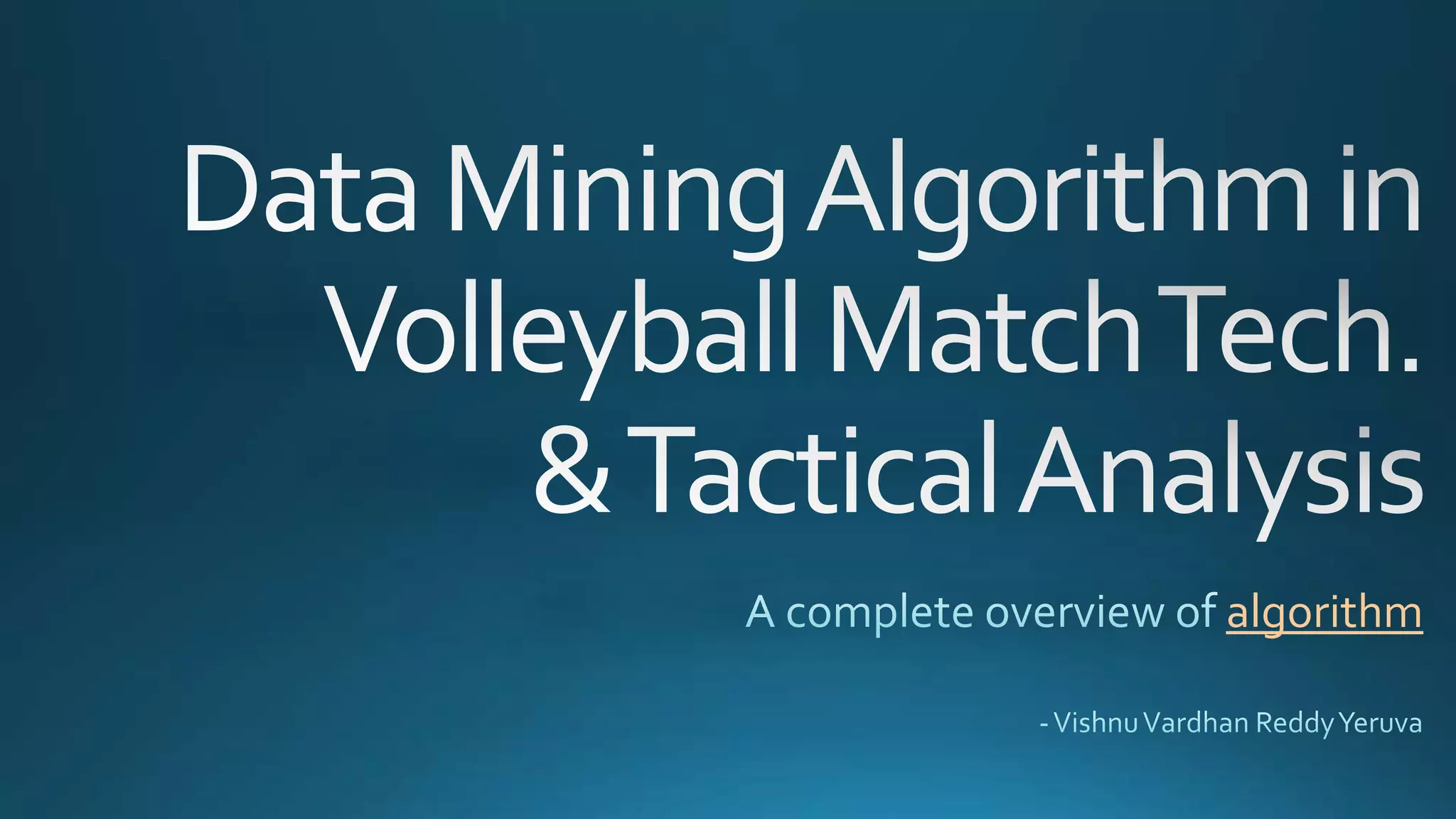 Data mining algorithm in Volleyball Match | PPT