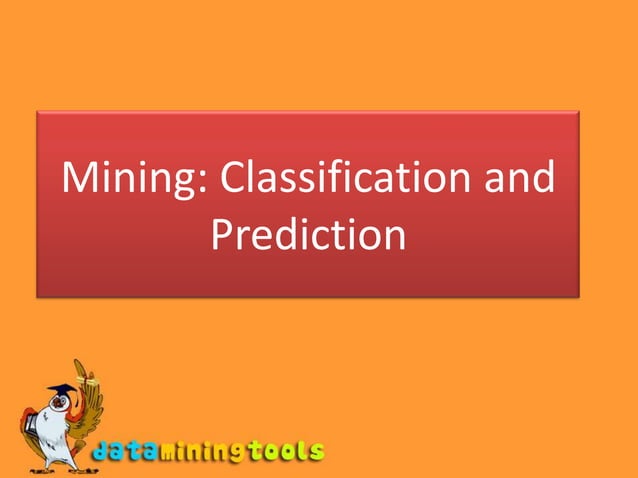 Data mining: Classification and Prediction | PPTX