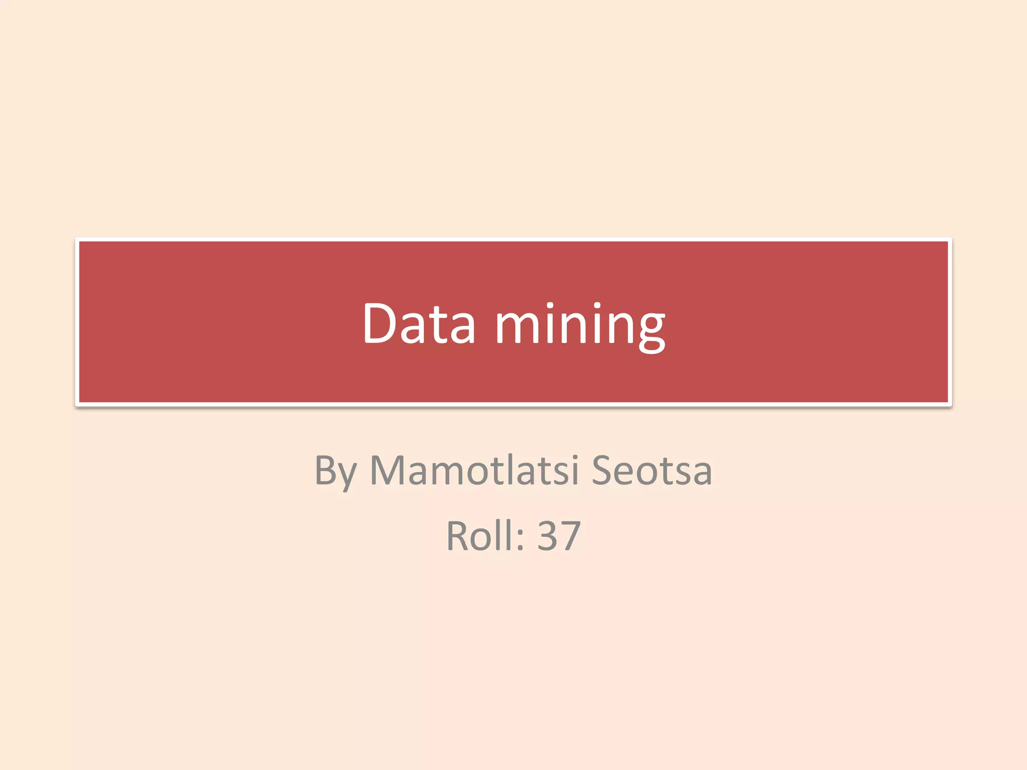 Data mining | PPTX