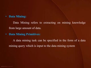 Data mining primitives | PPTX | Databases | Computer Software and Applications