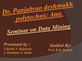 Data mining semiinar ppo | PPTX | Databases | Computer Software and Applications