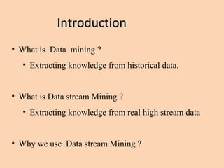 Data mining technique for classification and feature evaluation using stream mining(ranjit ...