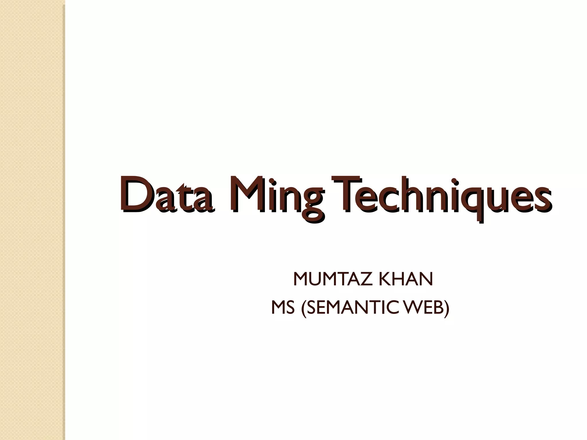 Data mining techniques | PPT
