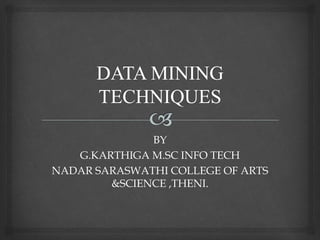 Data mining techniques | PPTX